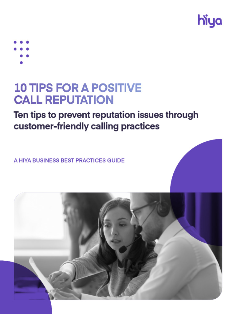 Hiya 10 Tips For A Positive Call Reputation 2024 | PDF | Reputation ...