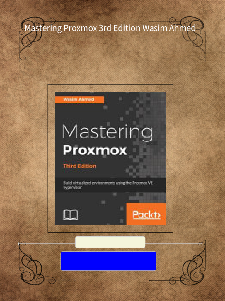 Instant Download Mastering Proxmox 3rd Edition Wasim Ahmed PDF All Chapters | PDF | Books ...