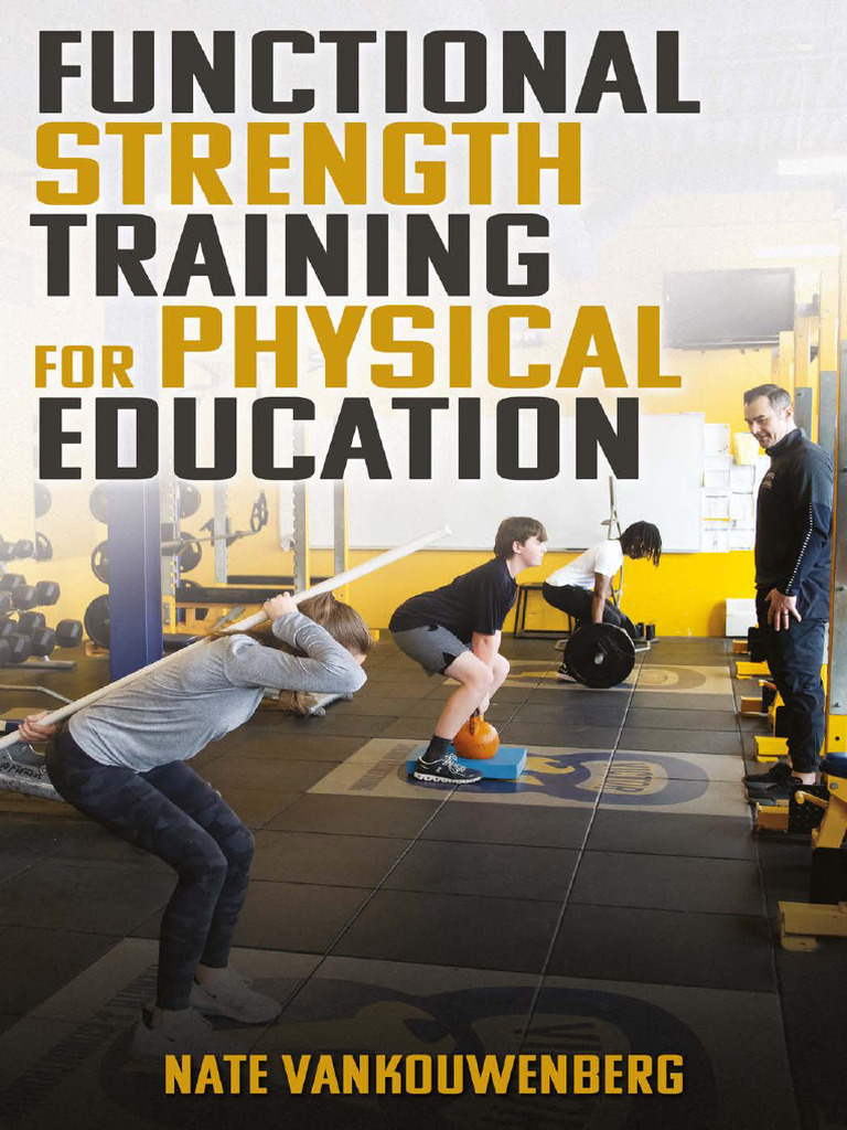 Functional Strength Training For Physical Education (Nate VanKouwenberg ...