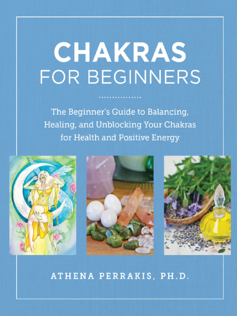 OceanofPDF - Com Chakras For Beginners - Athena Perrakis | PDF | Chakra