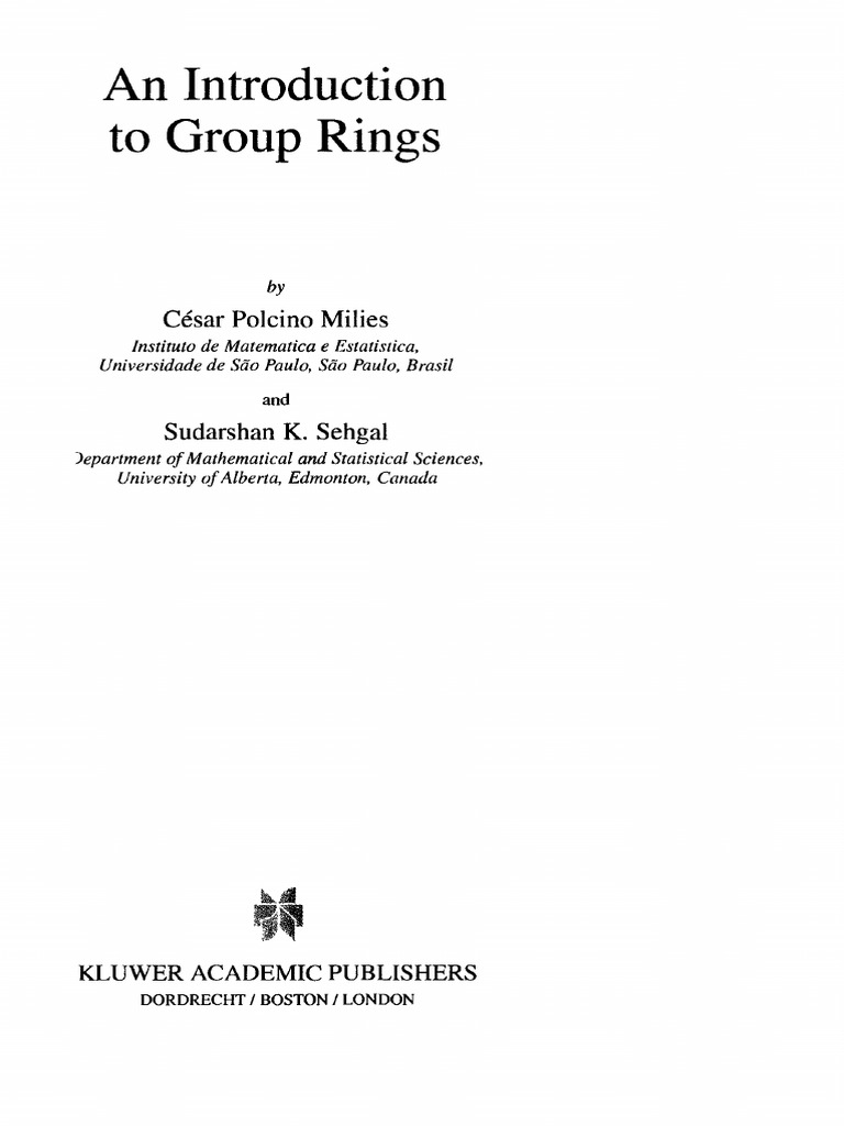 Algebra y Aplicaciones Cesar Polcino Milies, S.K. Sehgal - An Introduction To Group Rings ...