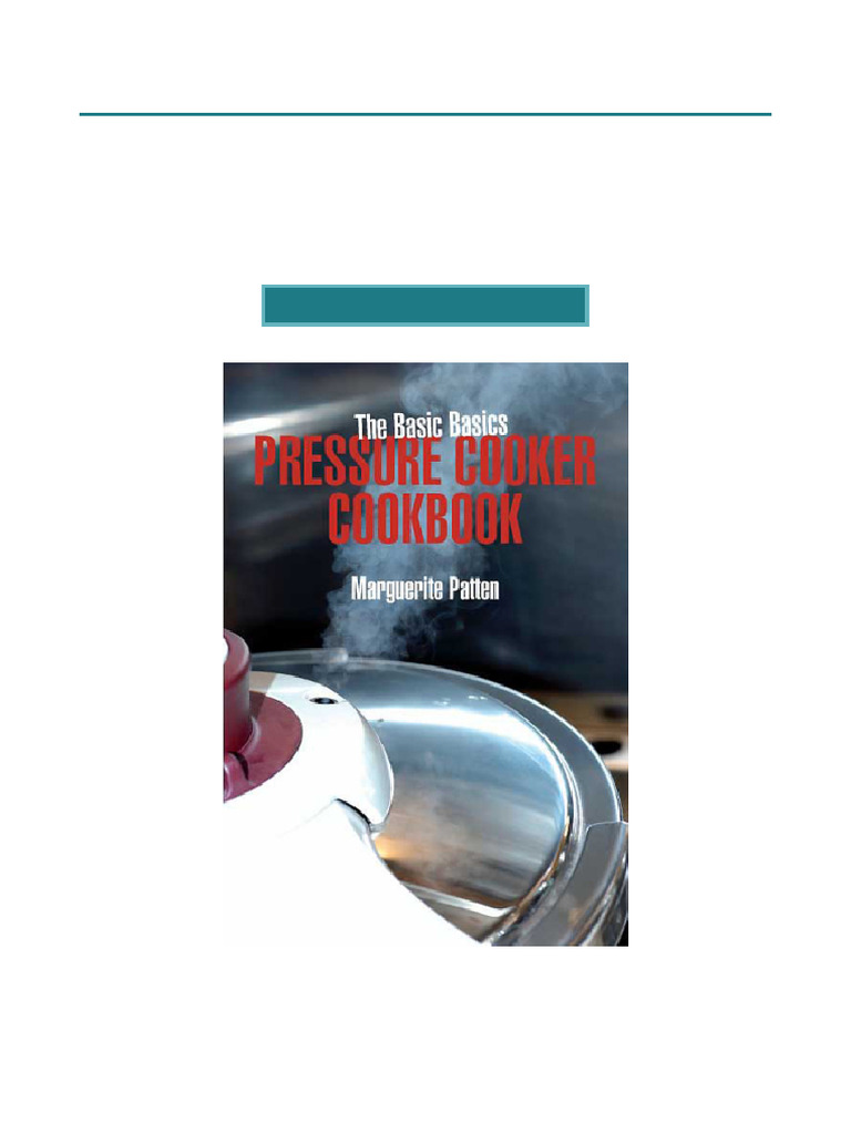 Must Have The Basic Basics Pressure Cooker Cookbook full text download ...