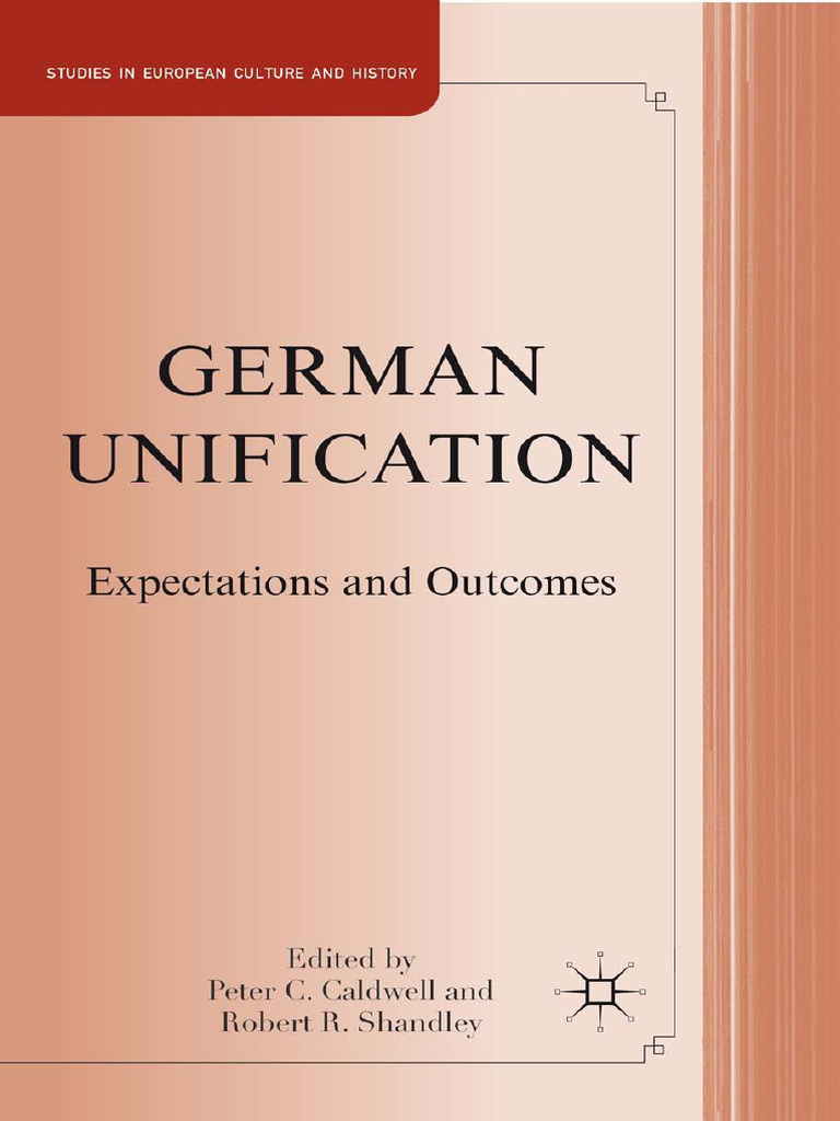 German Unification_ Expectations and Outcomes (Studies in European ...