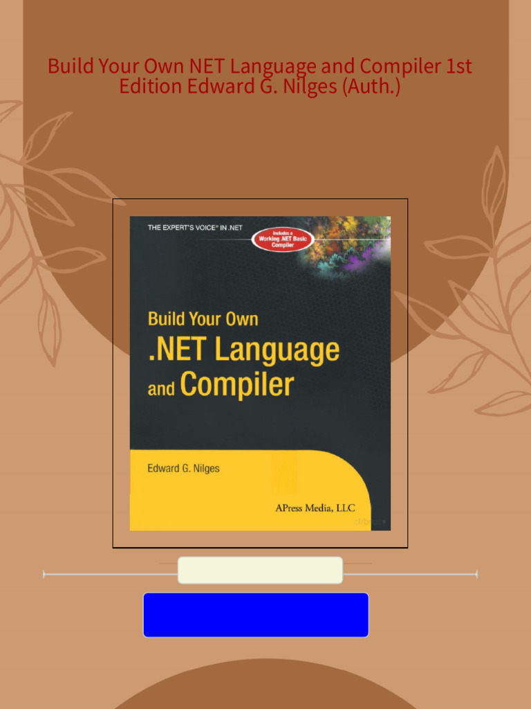 Instant download Build Your Own NET Language and Compiler 1st Edition Edward G. Nilges (Auth ...