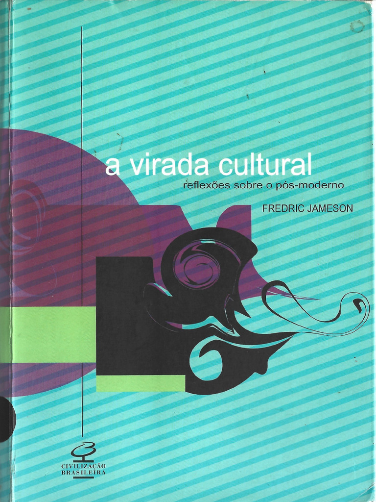 JAMESON, Fredric. Pós-Modernismo e Sociedade de Consumo | PDF