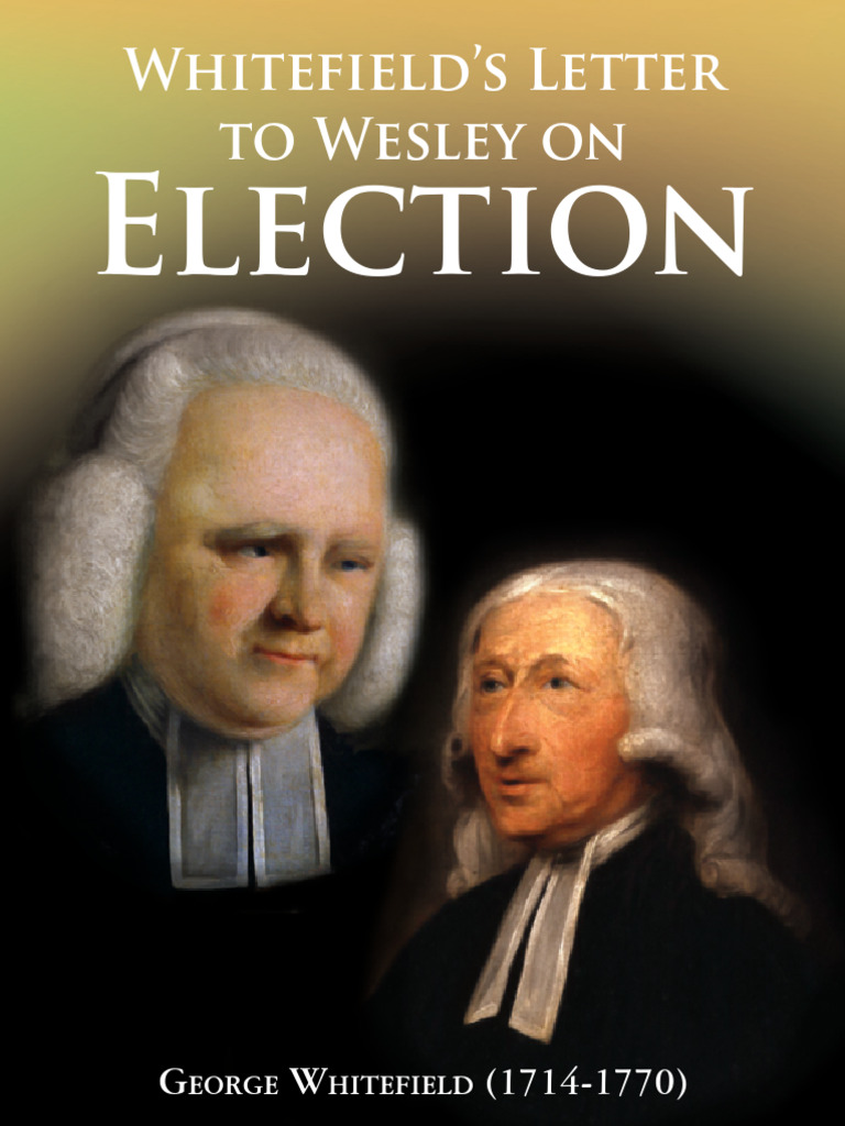 Whitefield's Critique of Wesley's Election Views | PDF | Assurance ...