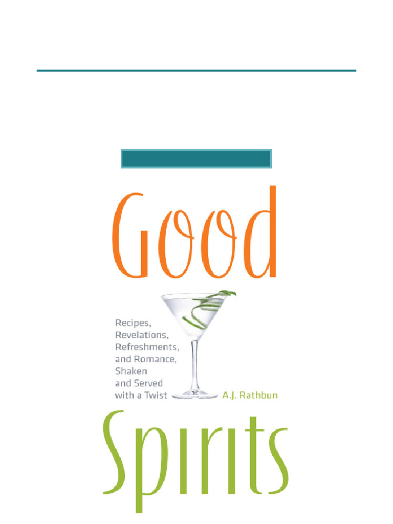 Editor's Pick Good Spirits Recipes, Revelations, Refreshments, and ...