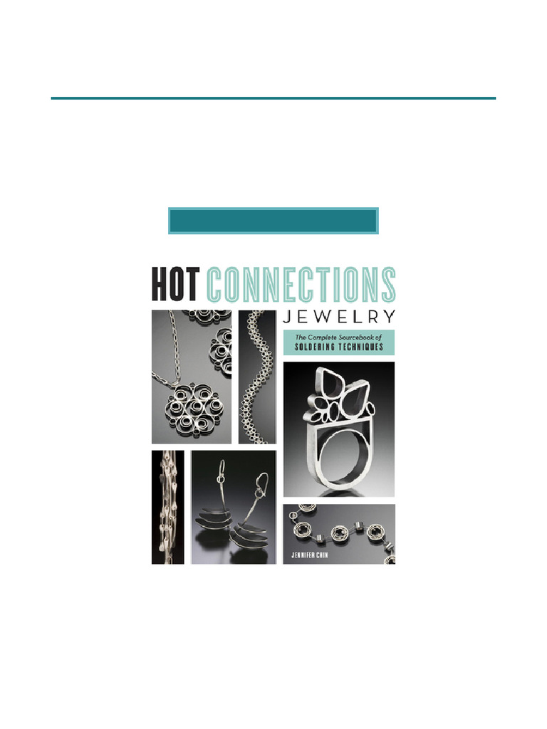 Retrieve Hot Connections Jewelry The Complete Sourcebook of Soldering Techniques Complete ...