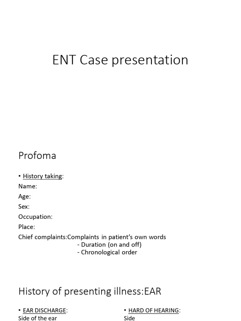 ENT Case Presentation Profoma | PDF | Human Nose | Human Head And Neck