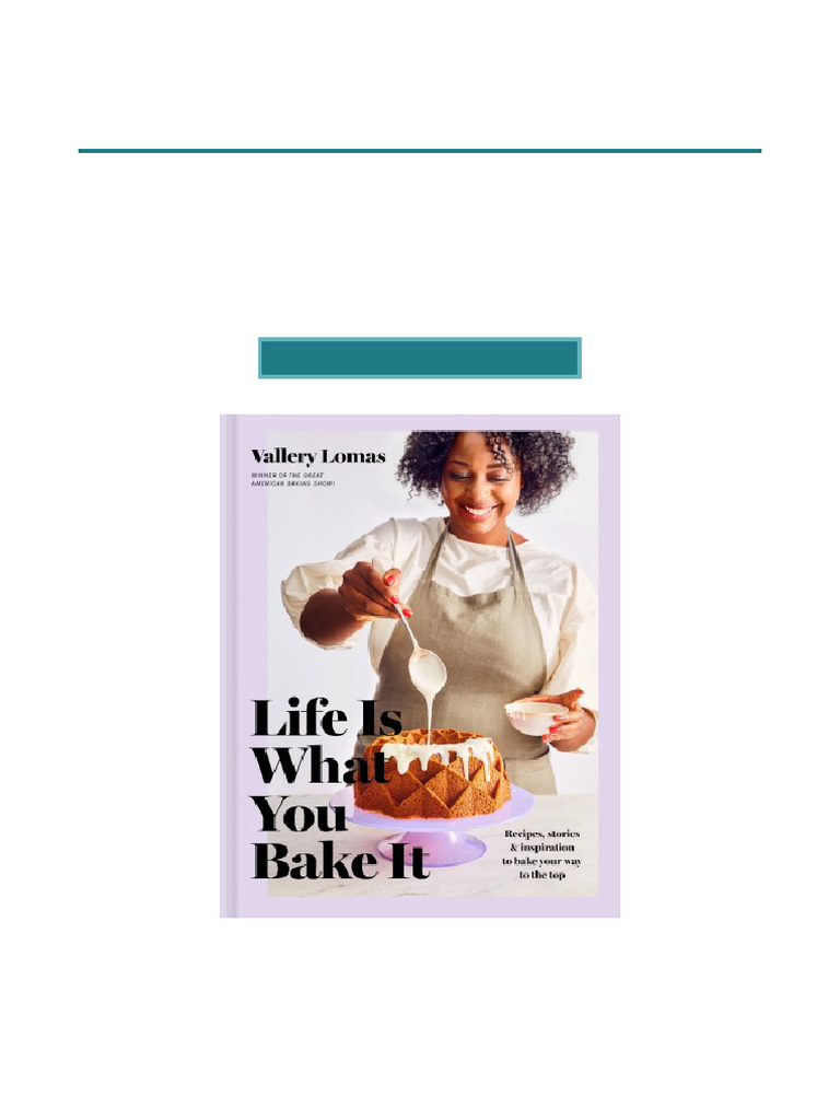 Get Yours Life Is What You Bake It Recipes, Stories, and Inspiration To ...