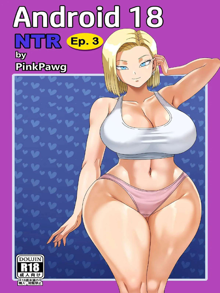 Pink Pawg _ Android 18 Ntr 3 | PDF