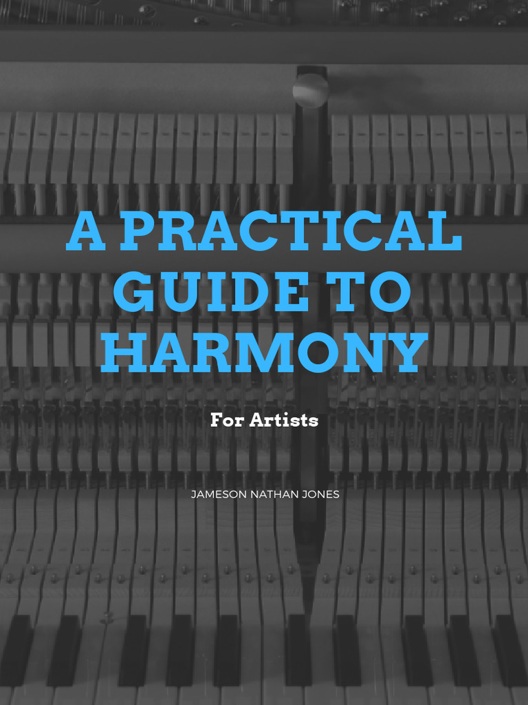 JNJ - Practical Guide To Harmony - Jameson Nathan Jones | PDF | Harmony | Chord (Music)