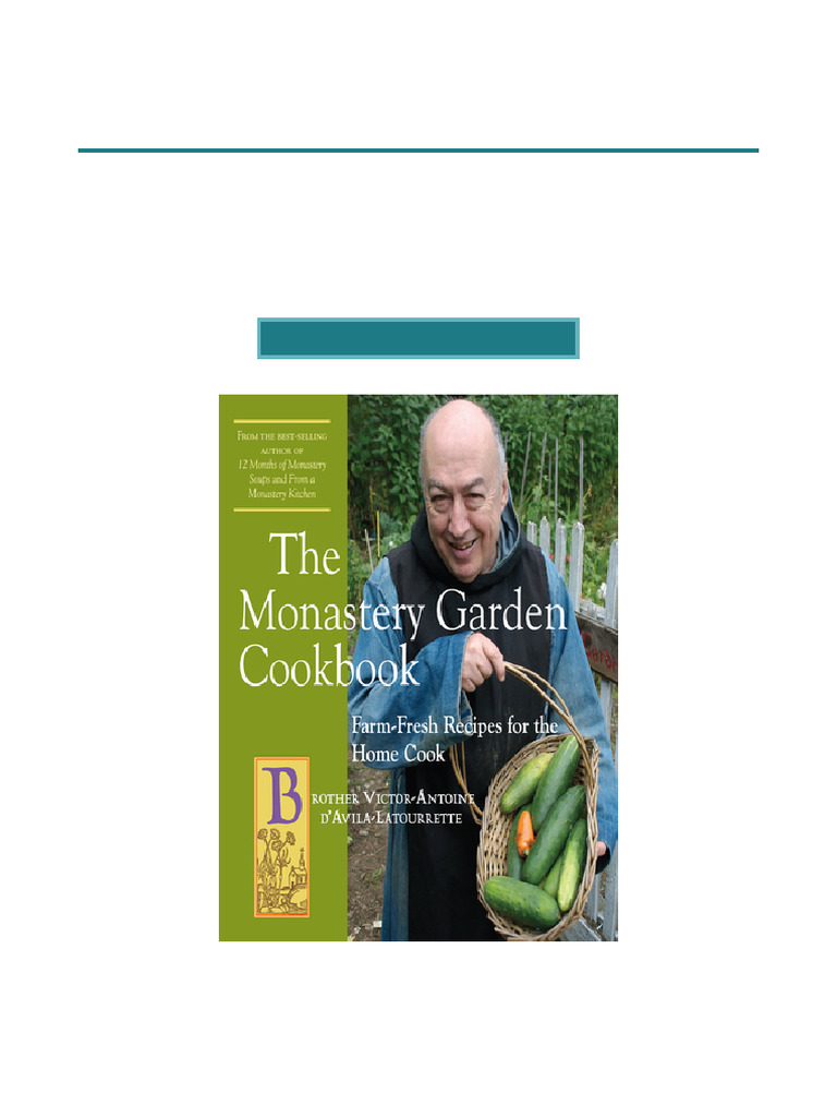 Read Through The Monastery Garden Cookbook Farm Fresh Recipes for the ...