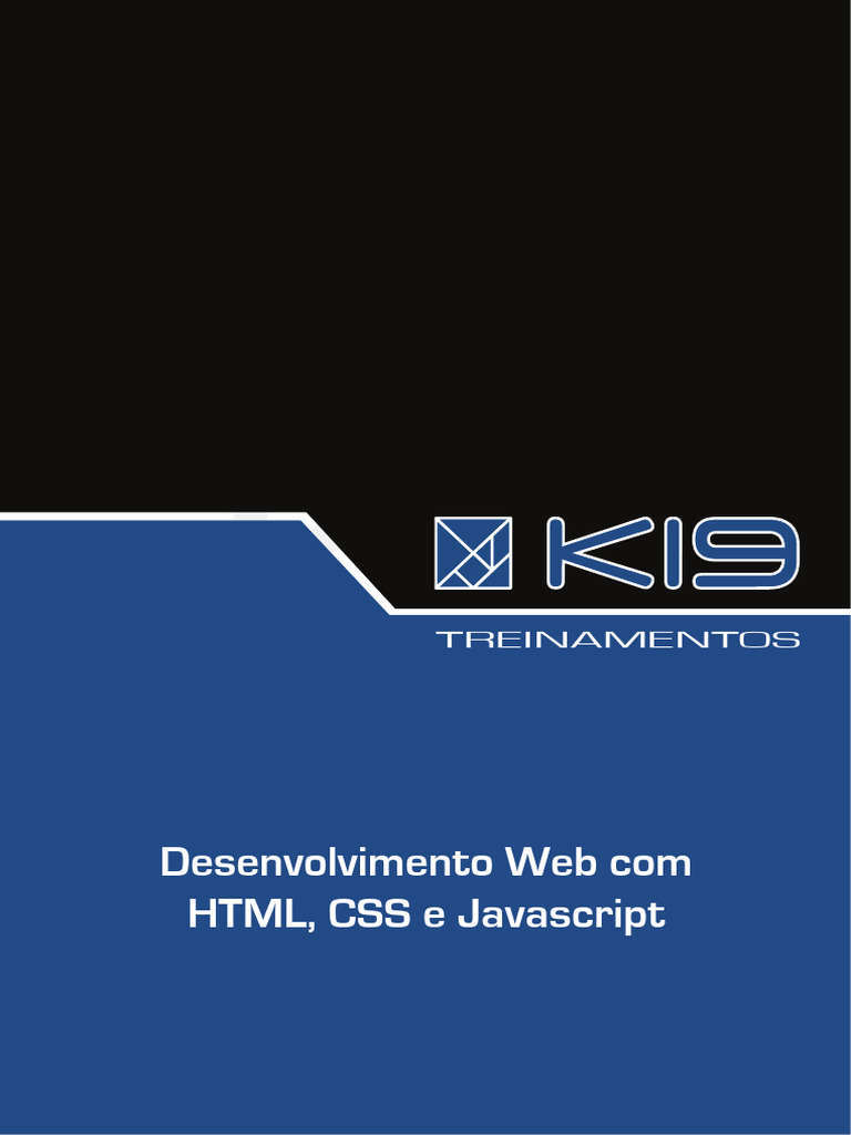 k19 k02 Desenvolvimento Web Com HTML Css e Javascript | PDF | Internet | Rede mundial de ...