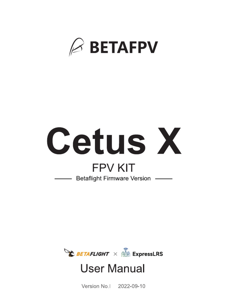 Cetus X FPV Kit - User Manual (Betaflight Version) | PDF