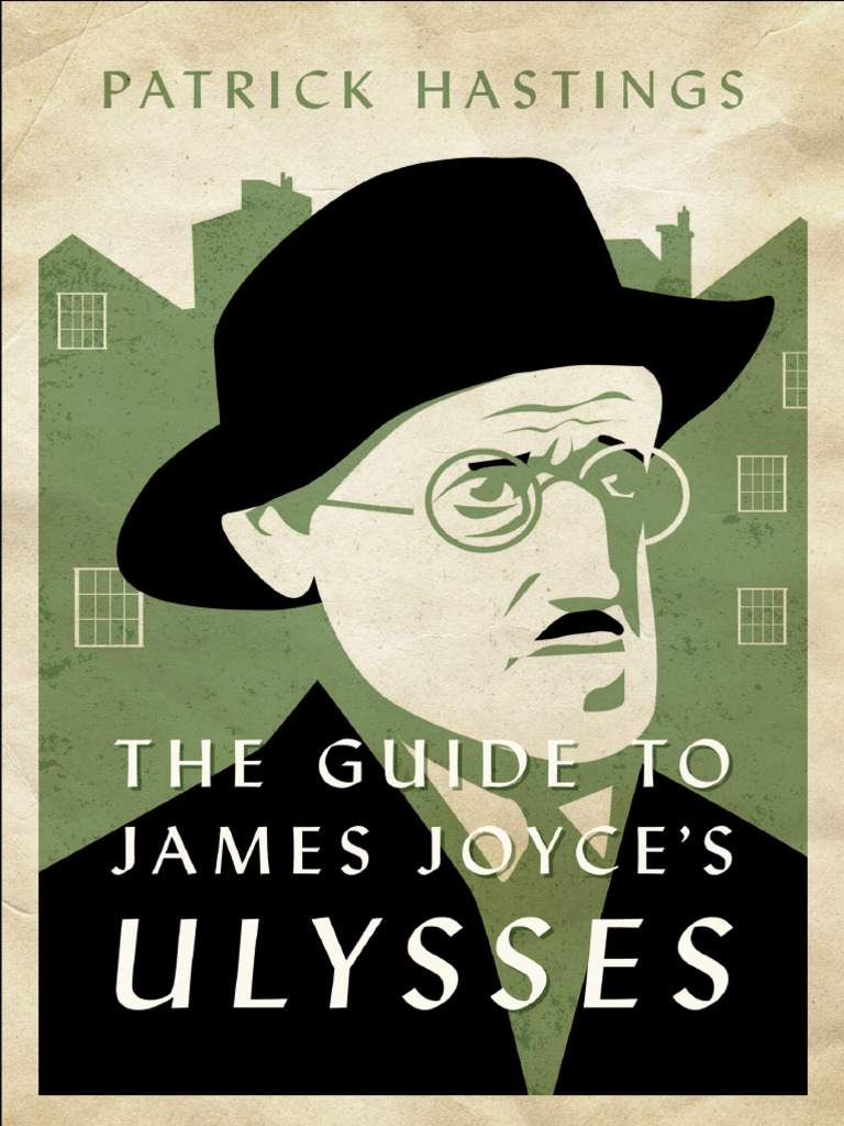 The Guide to James Joyces Ulysses_Patrick Hastings | PDF | Ulysses (Novel) | James Joyce
