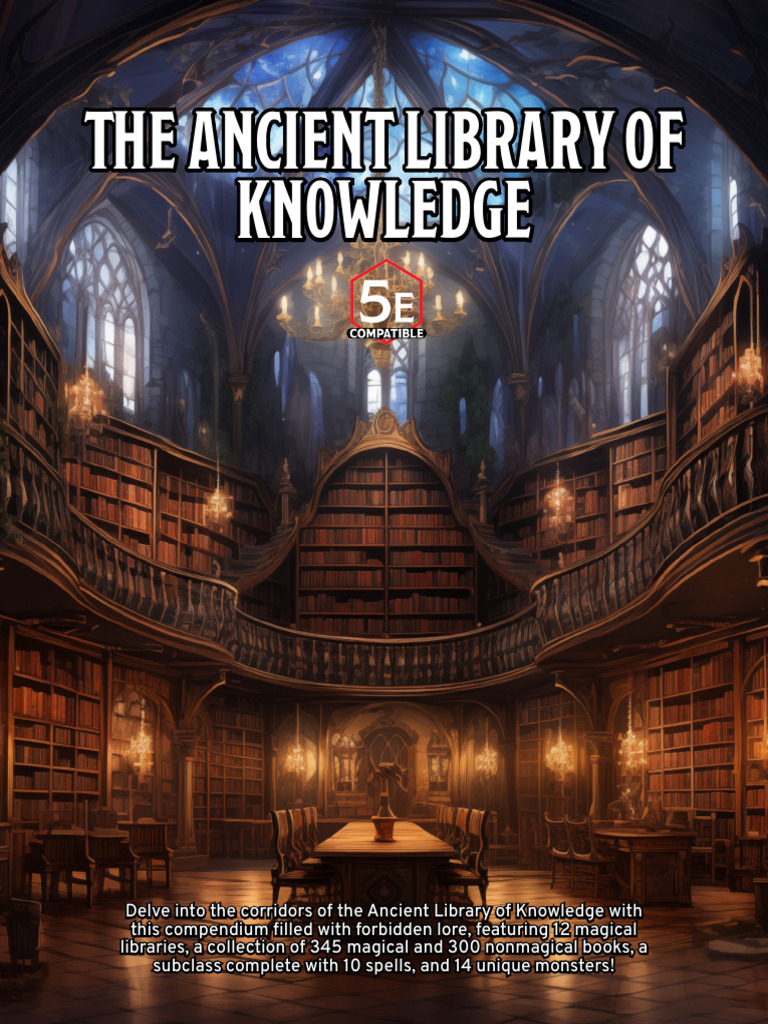 5e - The Ancient Library of Knowledge - (OEF, 2024-07-20) | PDF | Libraries
