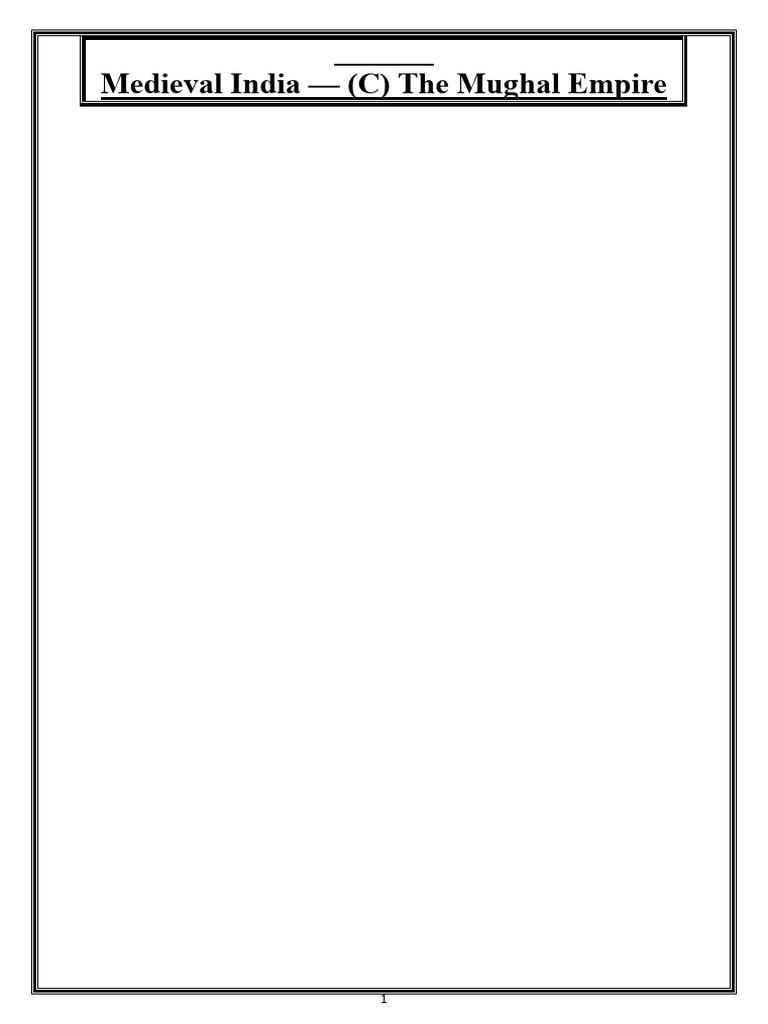 Class - 9 Chapter 9 Medieval India - (C) The Mughal Empire | PDF
