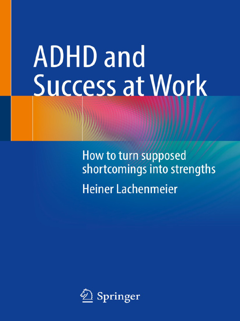 ADHD and Success at Work - Heiner Lachenmeier | PDF | Attention Deficit Hyperactivity Disorder ...
