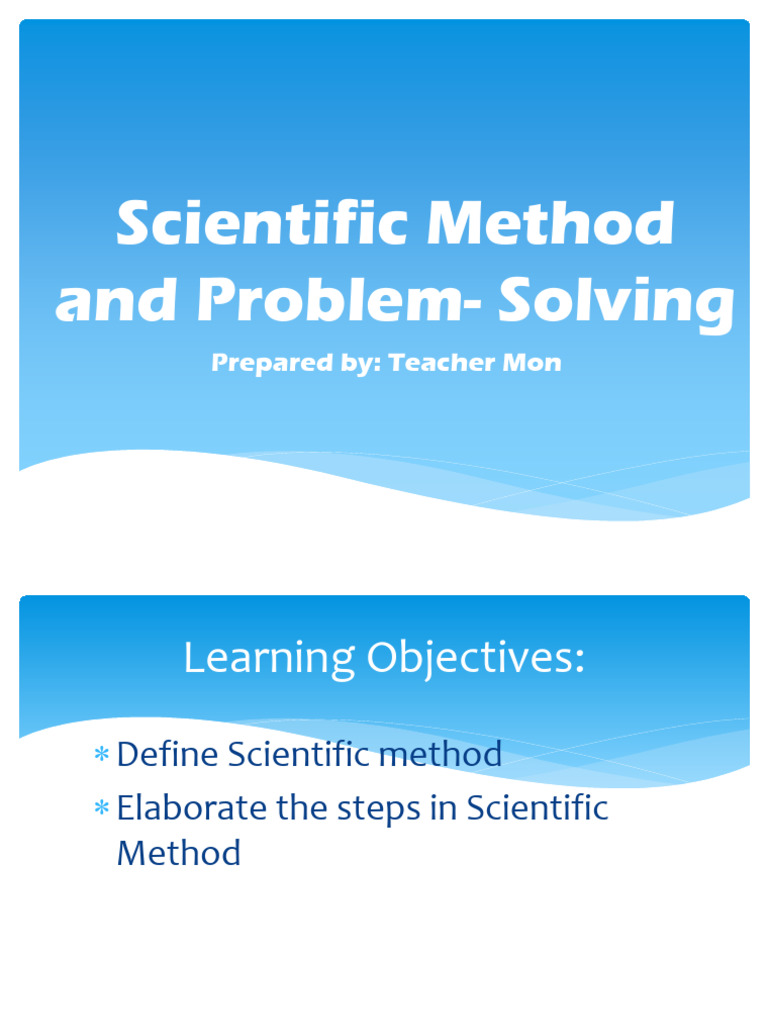 Scientific Method and Problem - Solving | PDF | Experiment | Scientific Method