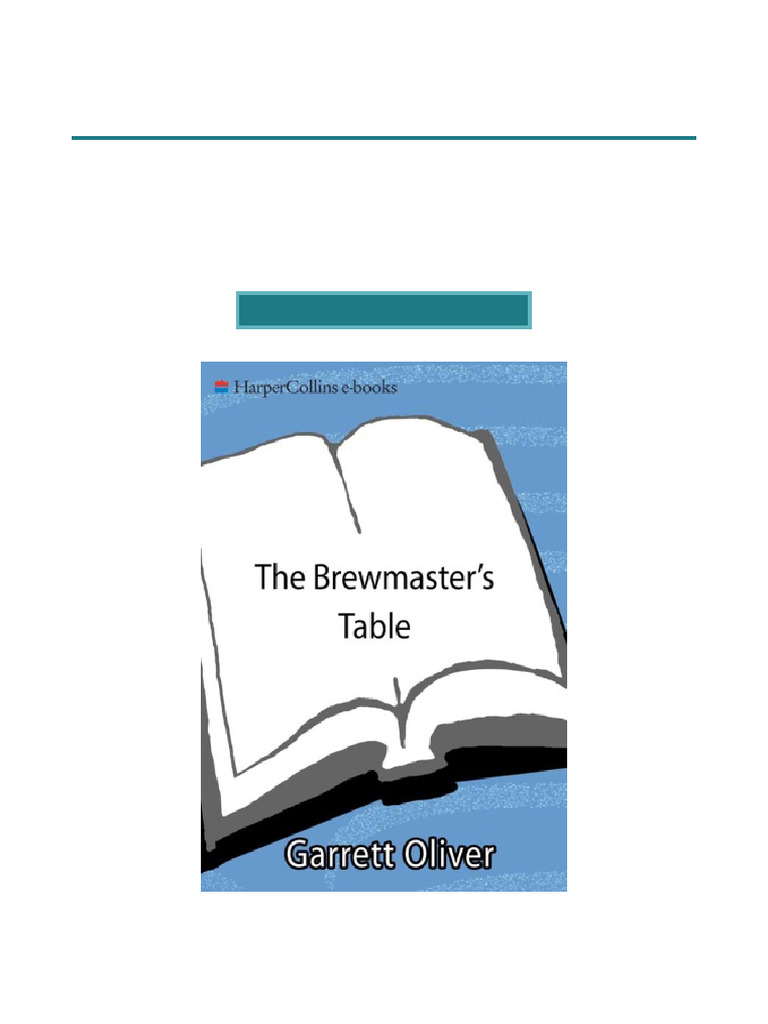 Preview The Brewmaster's Table Discovering The Pleasures of Real Beer With Real Food Full ...