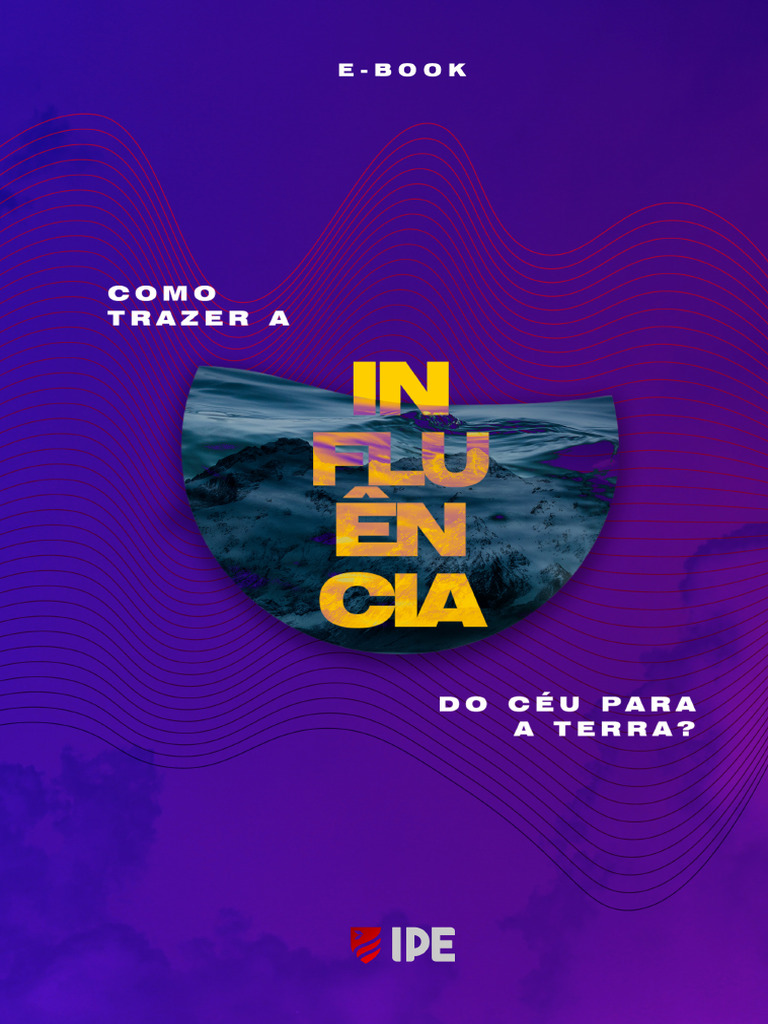 Como+Trazer+A+Influe ncia+Do+Ce u+Para+A+Terra+-+IPE | PDF
