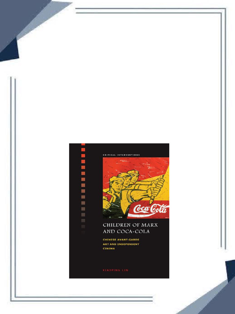 Rapid download Children of Marx and Coca Cola Xiaoping Lin ebook PDF ...