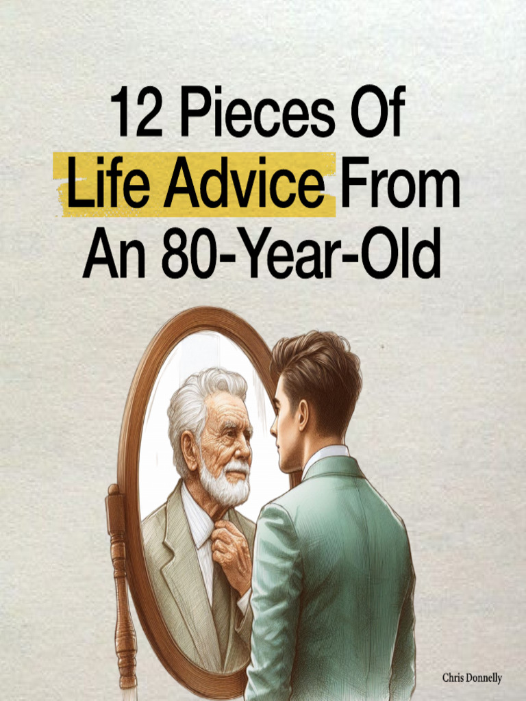 12 Life Lessons from an 80-Year-Old | PDF