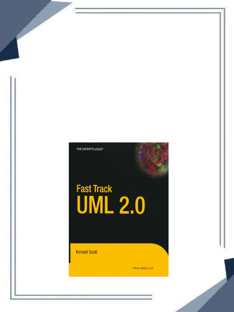 Download Complete Fast Track UML 2 0 1st Edition Kendall Scott (Auth.) PDF for All Chapters ...