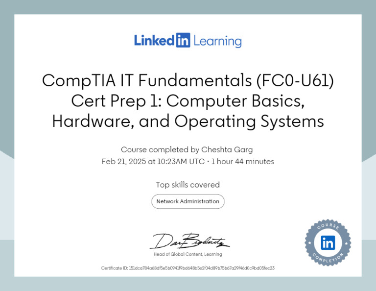CertificateOfCompletion_CompTIA IT Fundamentals FC0U61 Cert Prep 1 Computer Basics Hardware and ...