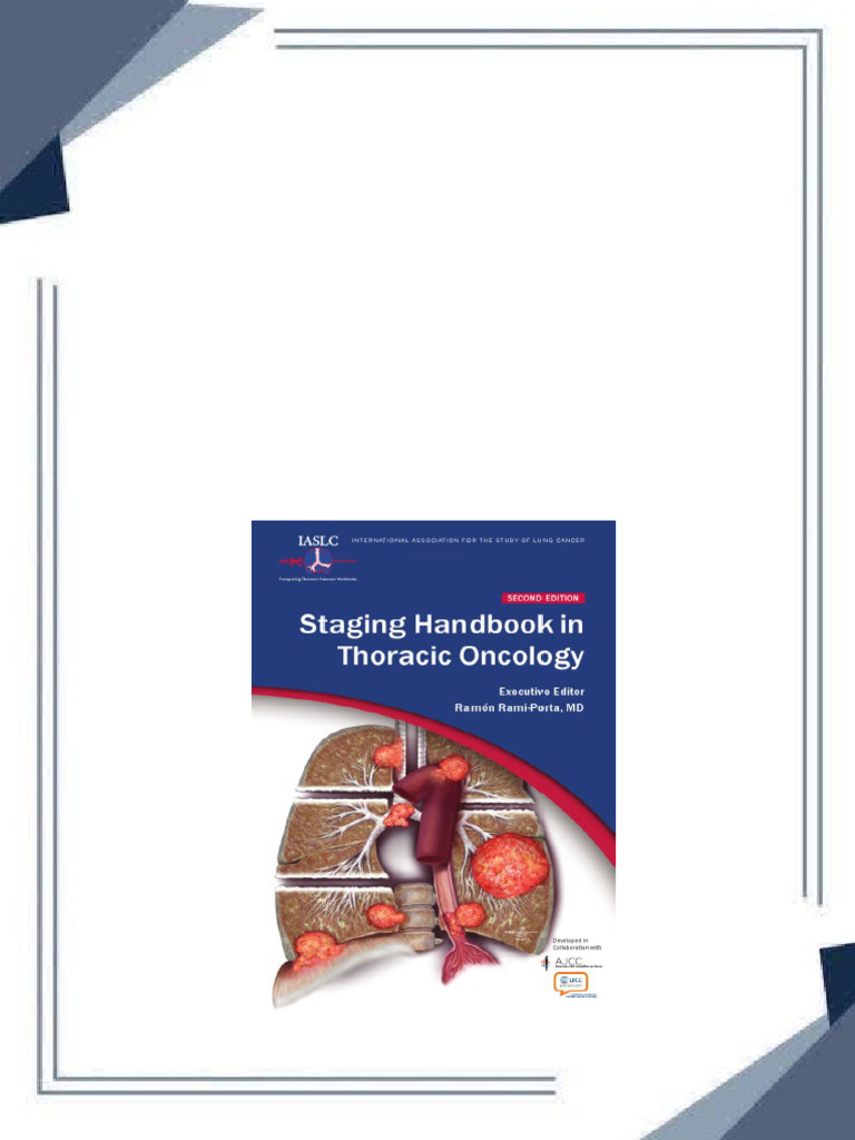 IASLC Staging Handbook in Thoracic Oncology 2nd Edition Ramón Rami-Porta 2025 Scribd Download ...