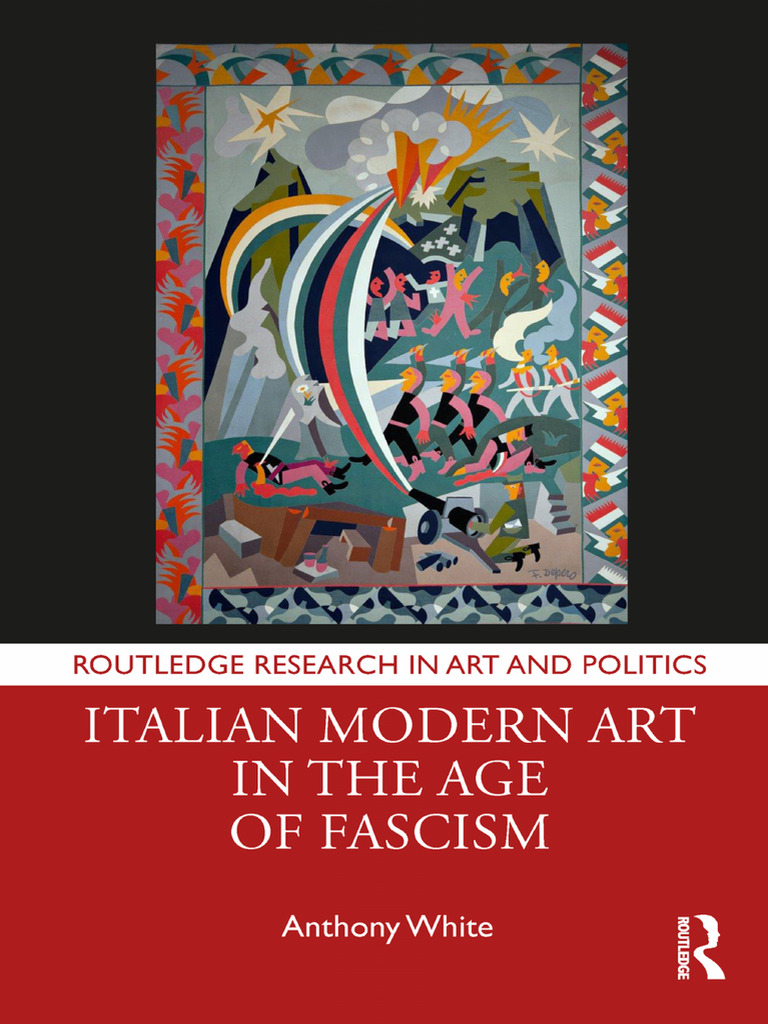 (Routledge Research in Art and Politics) Anthony White - Italian Modern ...