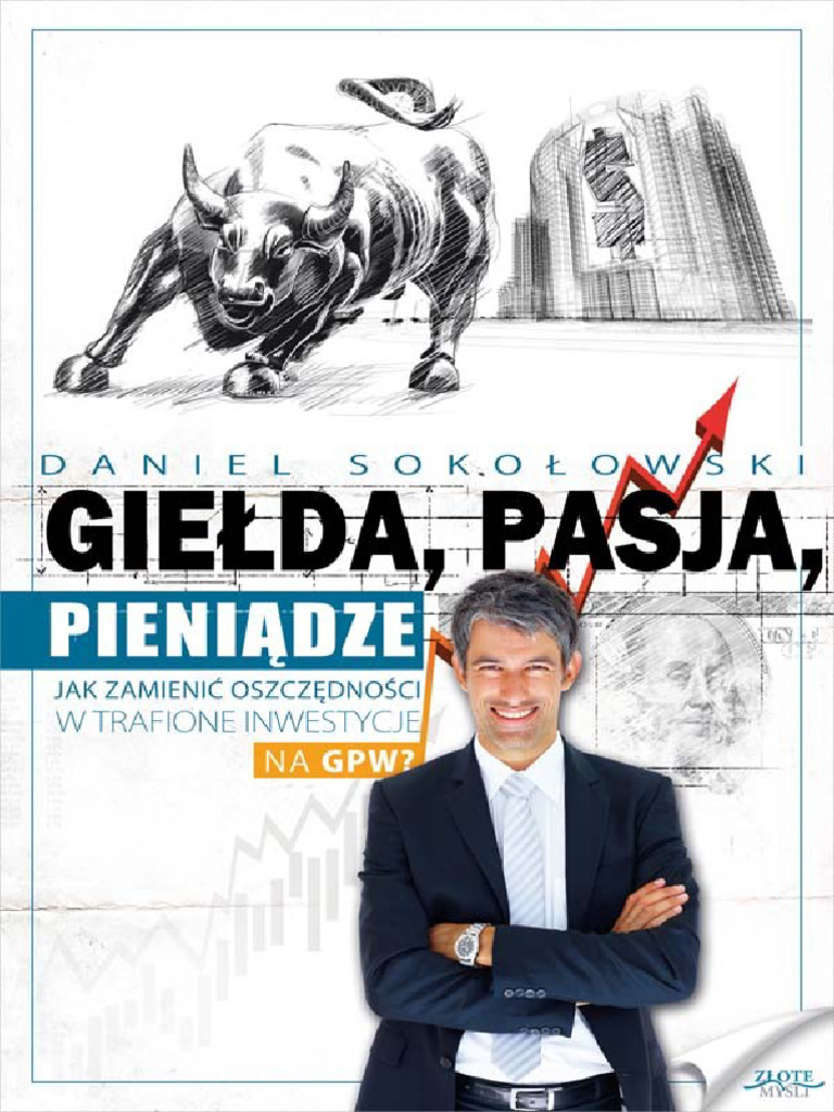 Gielda, Pasja, Pieniadze - Daniel Sokolowski | PDF