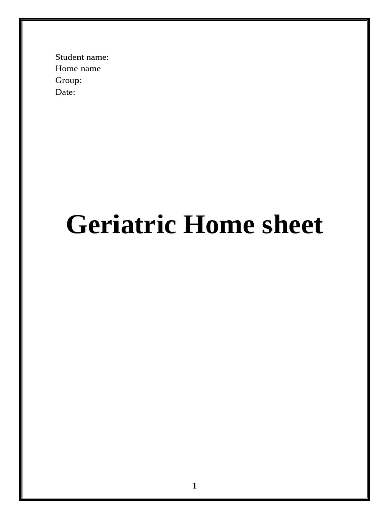geratric home sheet | PDF | Geriatrics | Human Diseases And Disorders