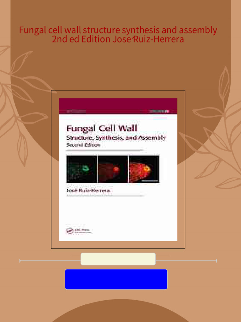 PDF Fungal cell wall structure synthesis and assembly 2nd ed Edition ...