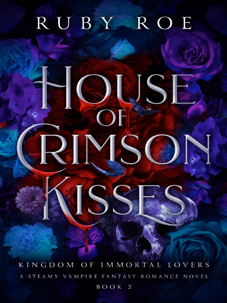 House_of_Crimson_Kisses_-_Ruby_Roe | PDF | Copyright