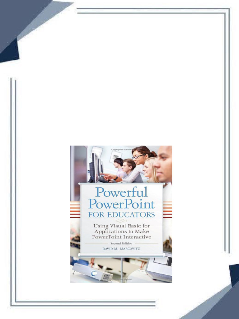 Powerful PowerPoint for Educators Using Visual Basic for Applications to Make PowerPoint ...