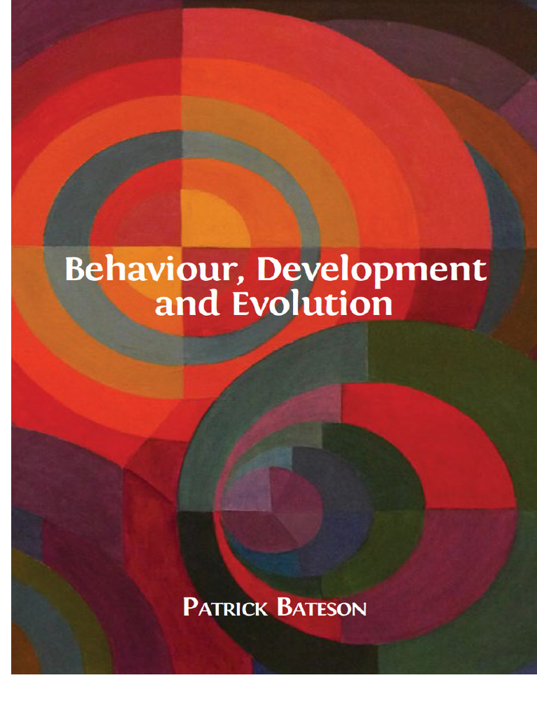 Behaviour, Development and Evolution - Patrick Bateson - 1, 2017 - Open ...