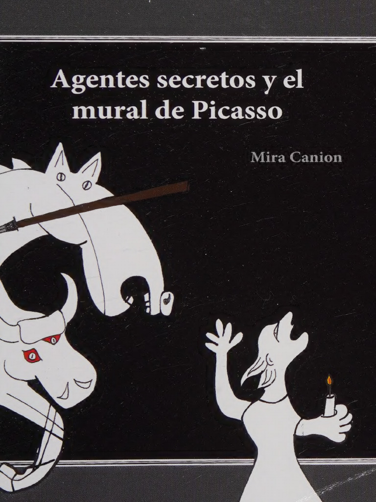 Agentes Secretos y El Mural de Picasso - Canion, Mira - 2017 - Mira ...