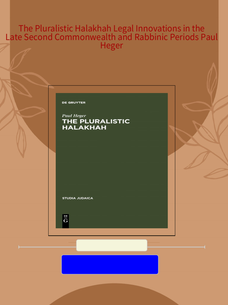 Download full The Pluralistic Halakhah Legal Innovations in the Late ...