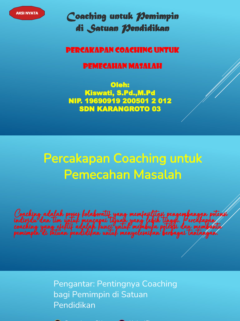 Aksi Nyata - Coaching Untuk Pemimpin Di Satuan Pendidikan - Kiswati | PDF
