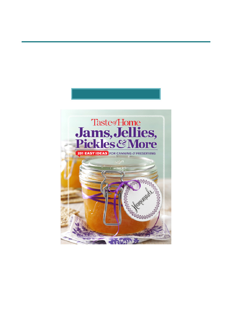 Snag Copy Taste of Home Jams, Jellies, Pickles & More 201 Eay Ideas For Canning and Preserving ...