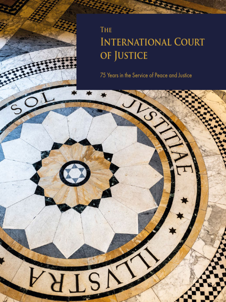 The International Court of Justice : 75 years in the service of peace ...