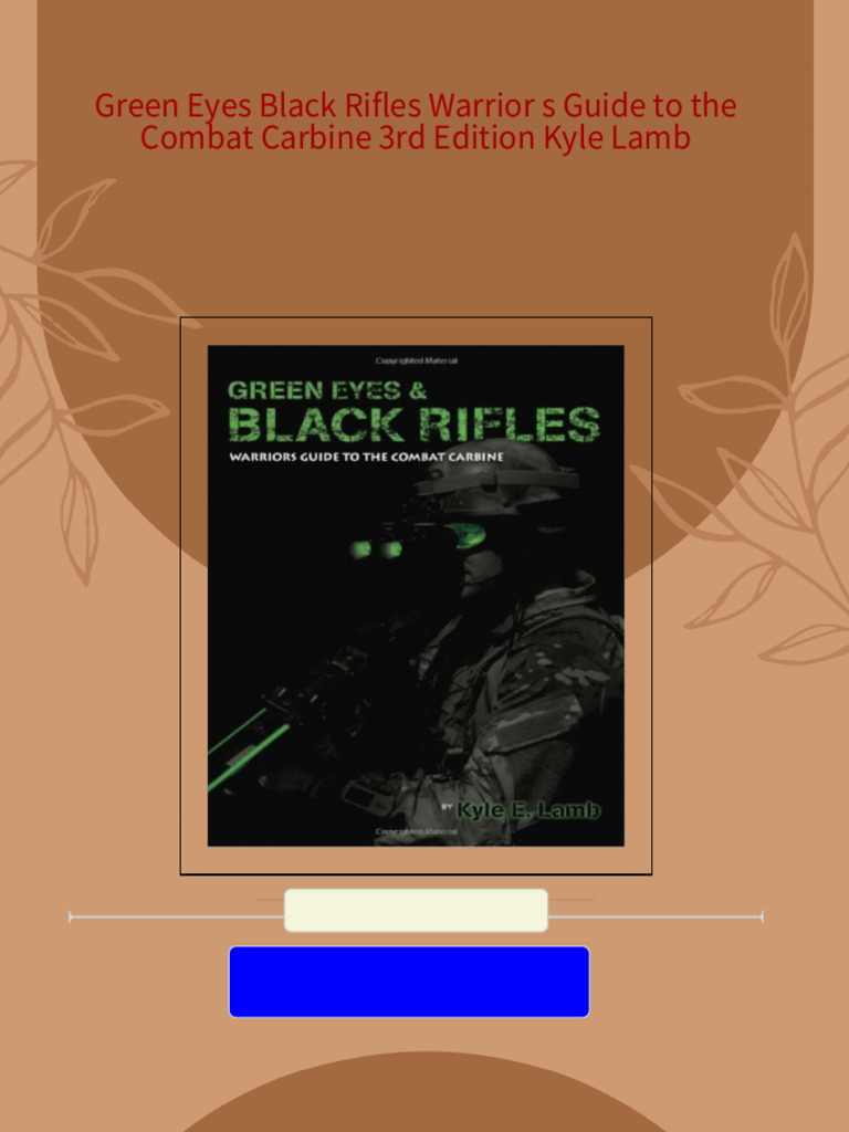 Instant download Green Eyes Black Rifles Warrior s Guide to the Combat ...