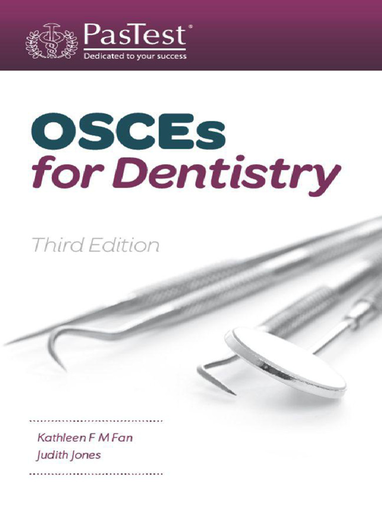 OSCEs For Dentistry, Third Edition - Fan, Kathleen | PDF | Medicine ...
