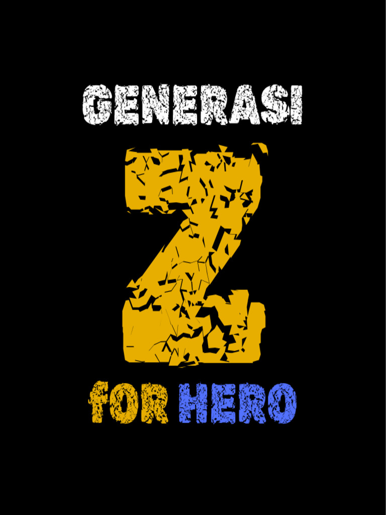 Generasi Z Together To Hero | PDF