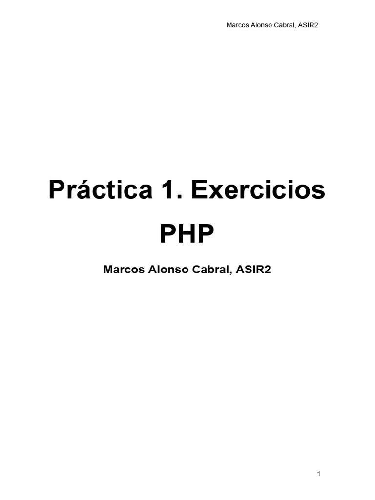 Práctica 1. Exercicios PHP - Marcos Alonso Cabral - ASIR2 | PDF | Php | Algoritmos