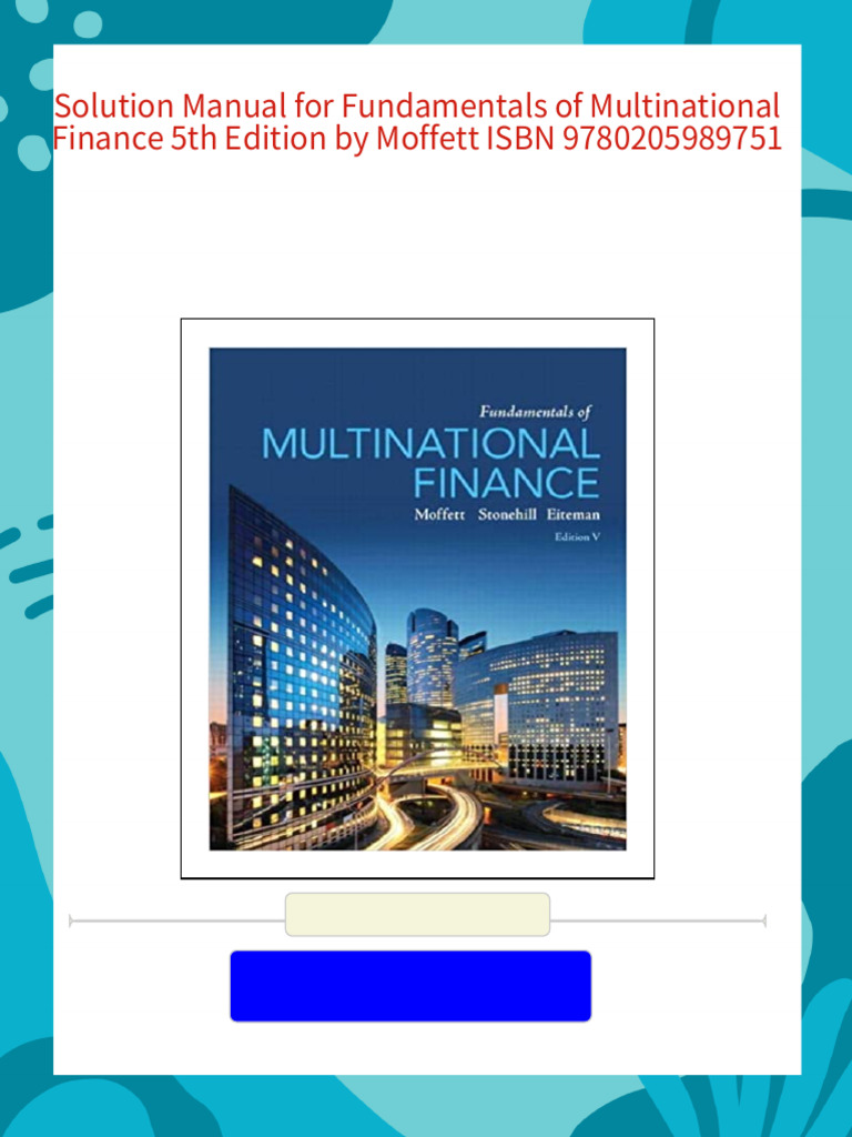 Solution Manual For Fundamentals of Multinational Finance 5th Edition by Moffett ISBN ...