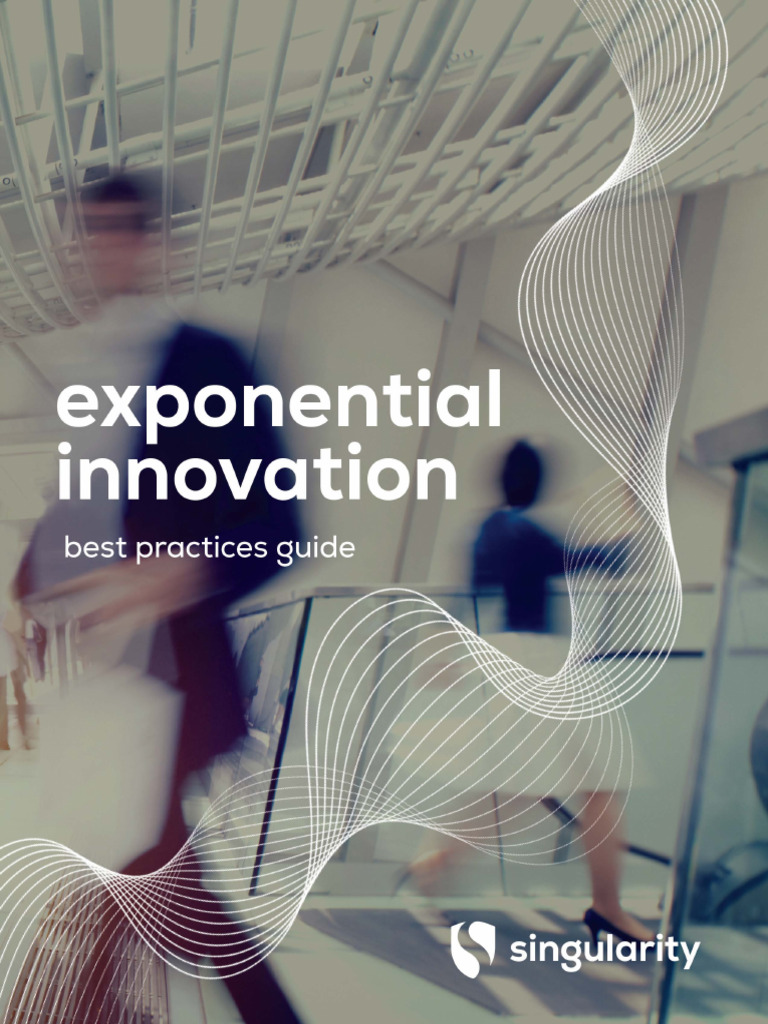 Singularity University-Exponential-Innovation-Best-Practices-Guide-2021 | PDF