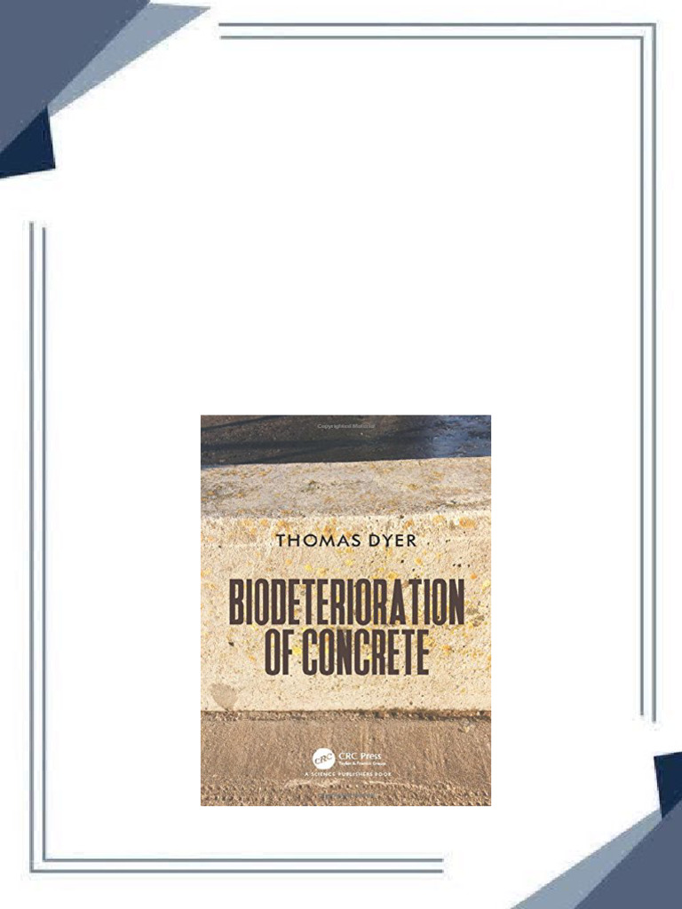 Biodeterioration of Concrete 1st Edition Thomas Dyer 2025 Scribd ...
